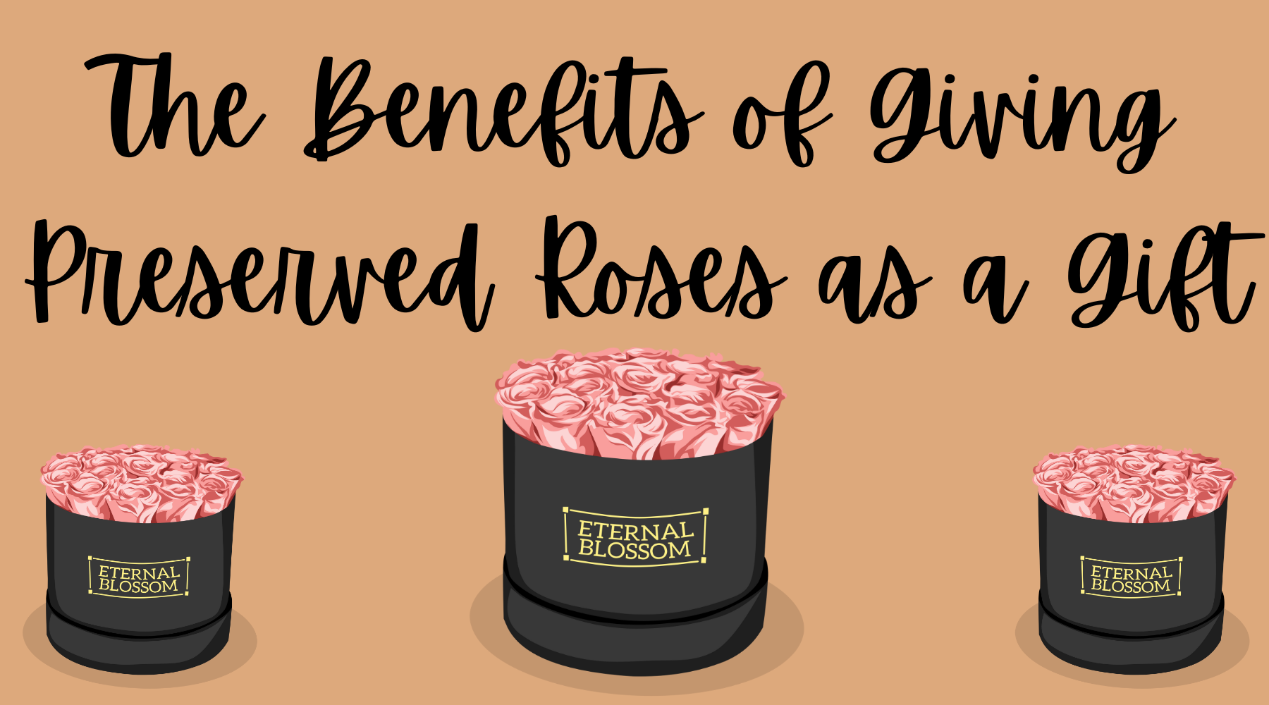 The Benefits of Giving Preserved Roses as a Gift – Eternal Blossom